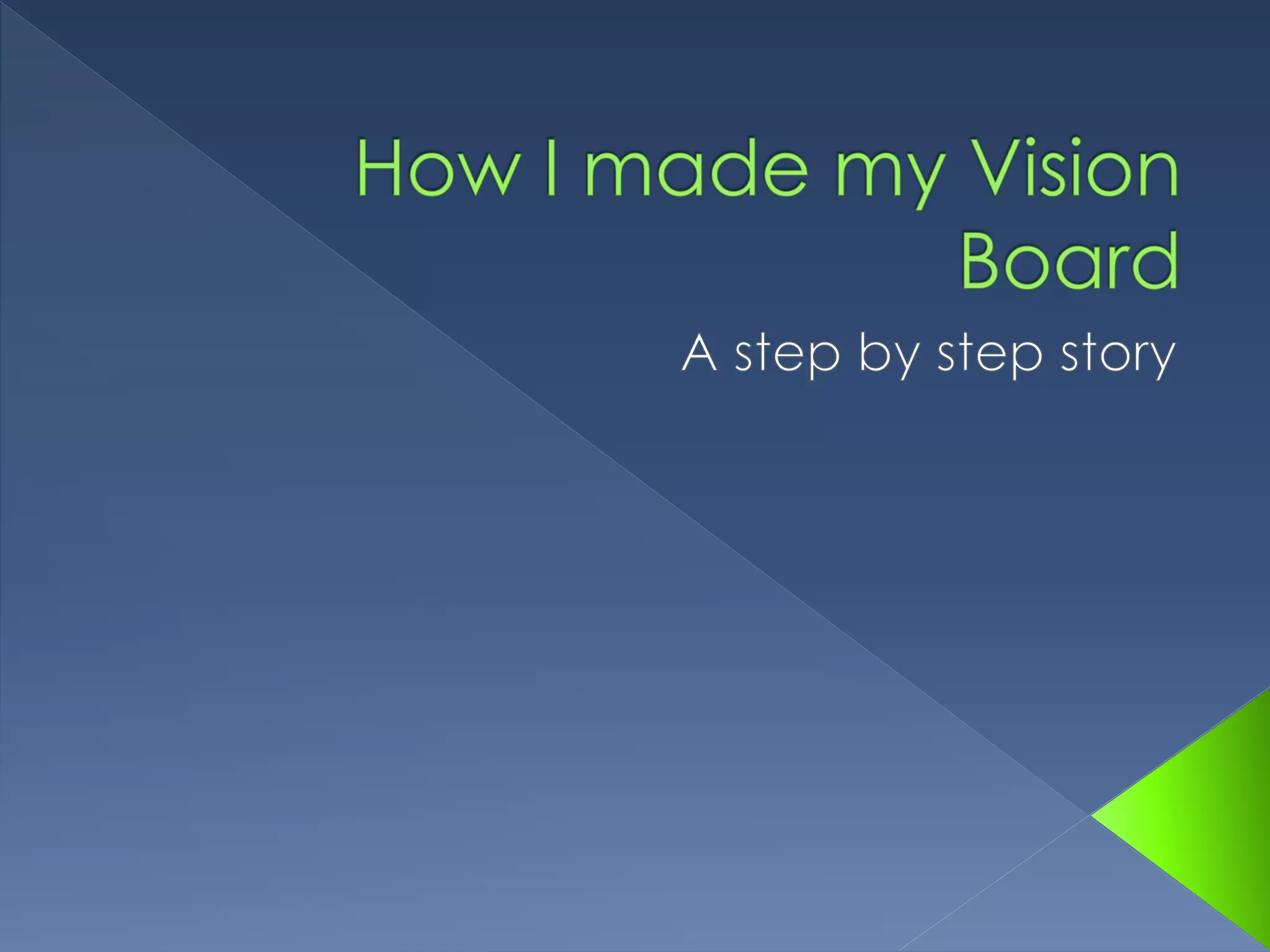 Creating your vision board - Step by Step guide | PPTX