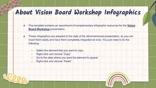 Vision Board Workshop Infographics by Slidesgo.pptx