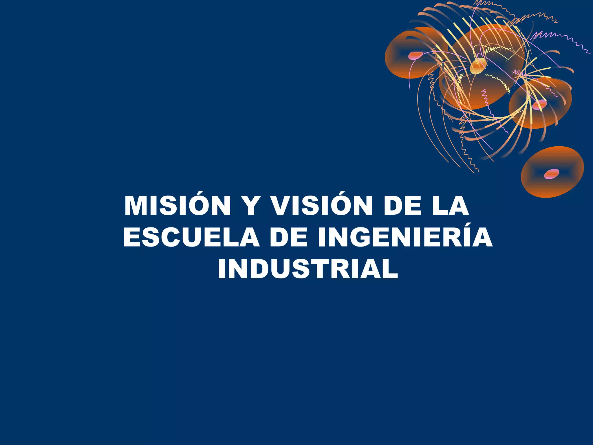 Vision, mision y campo laboral | PPT | Mechanical and Industrial ...