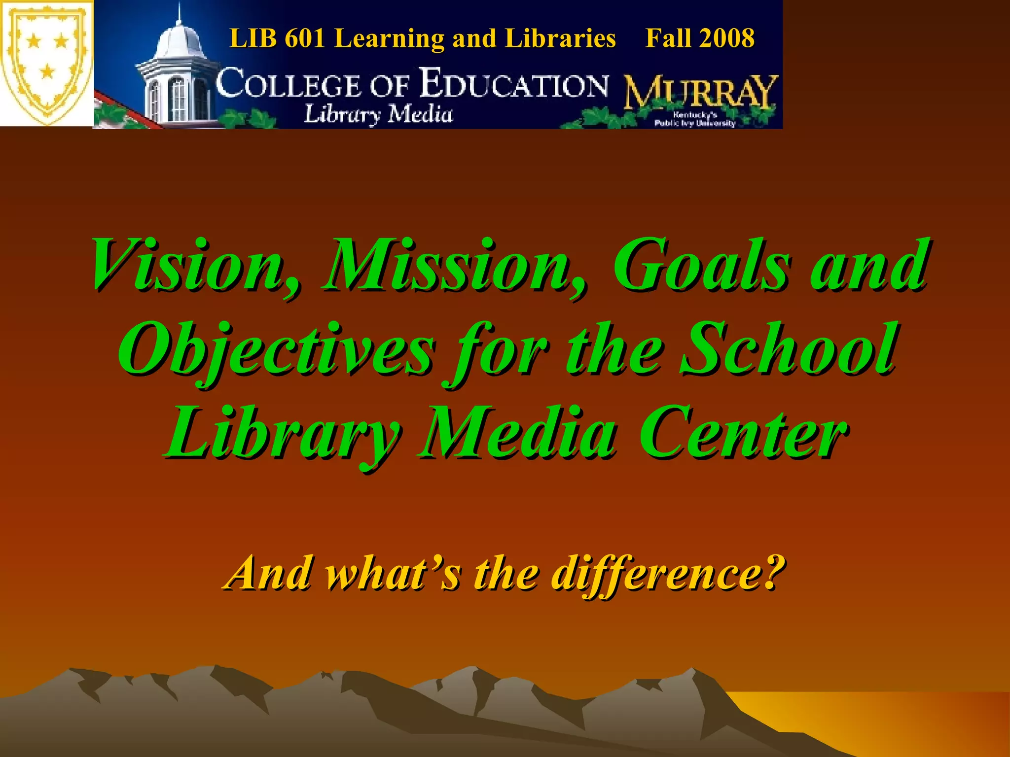 Vision Mission Goals and Objectives for the School Library Media Center ...