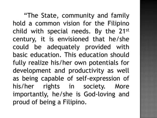 Vision, Policy, Goal and Objectives of Special Education in the ...