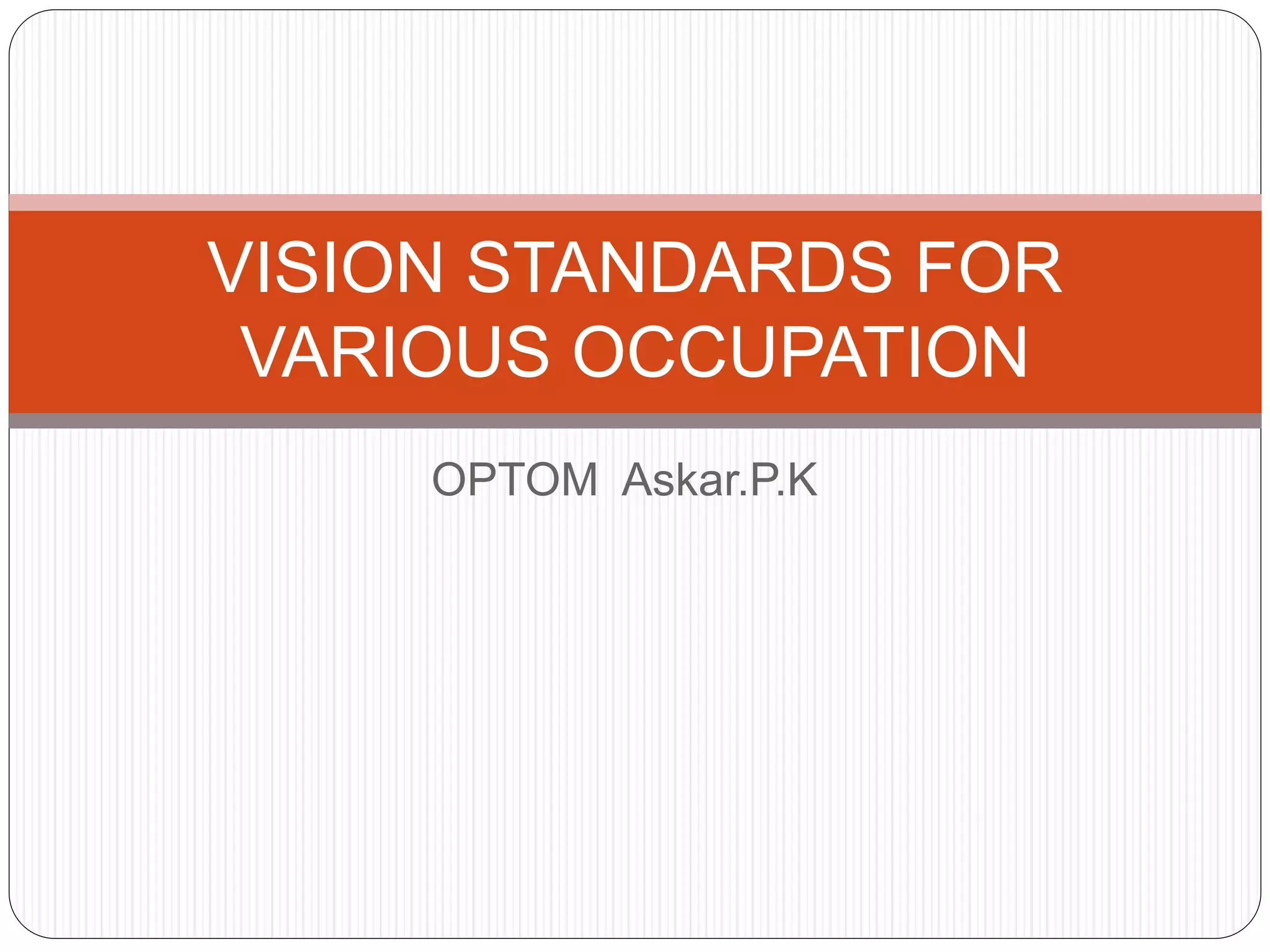 Vision standards for various occupation | PPT