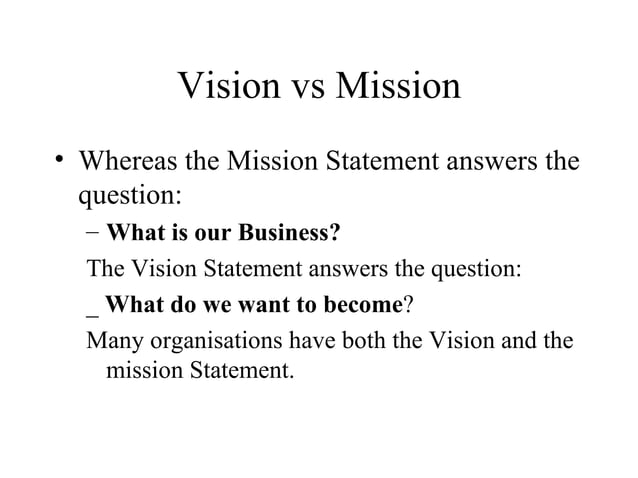Vision vs mission | PPT | Business | Business and Finance
