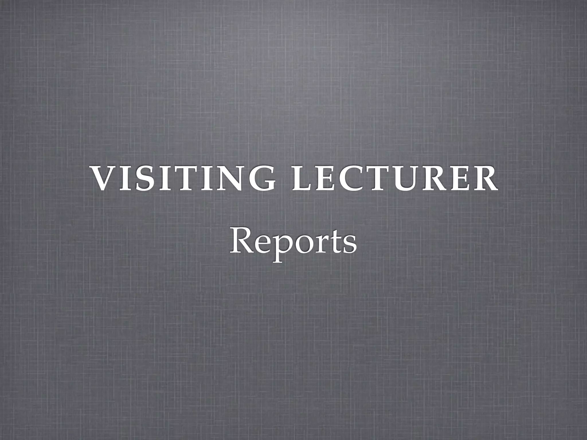 Visiting Lecturer Reports | KEY