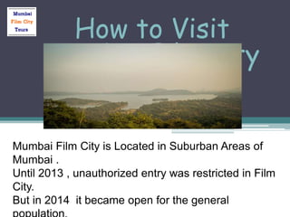 Visiting Mumbai Film City | PPTX | Asia Travel | Travel Locations
