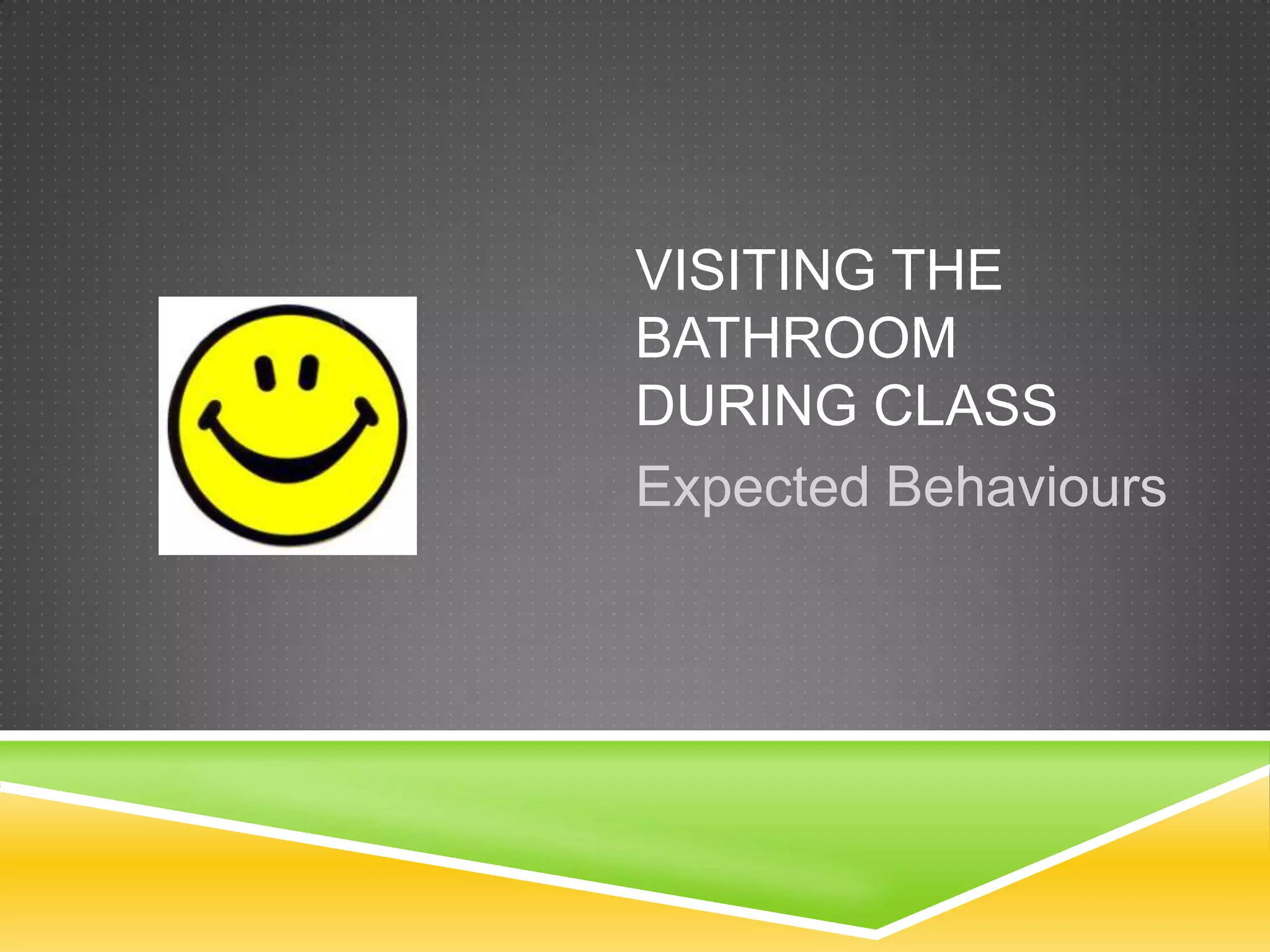 Visiting the bathroom during class | PPT