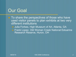 Visitor Panels: Incorporating Evaluation in Exhibition Planning | PPT