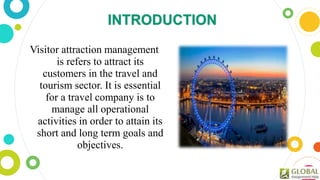 Power Point Presentation on Visitors Attraction Management | PPTX