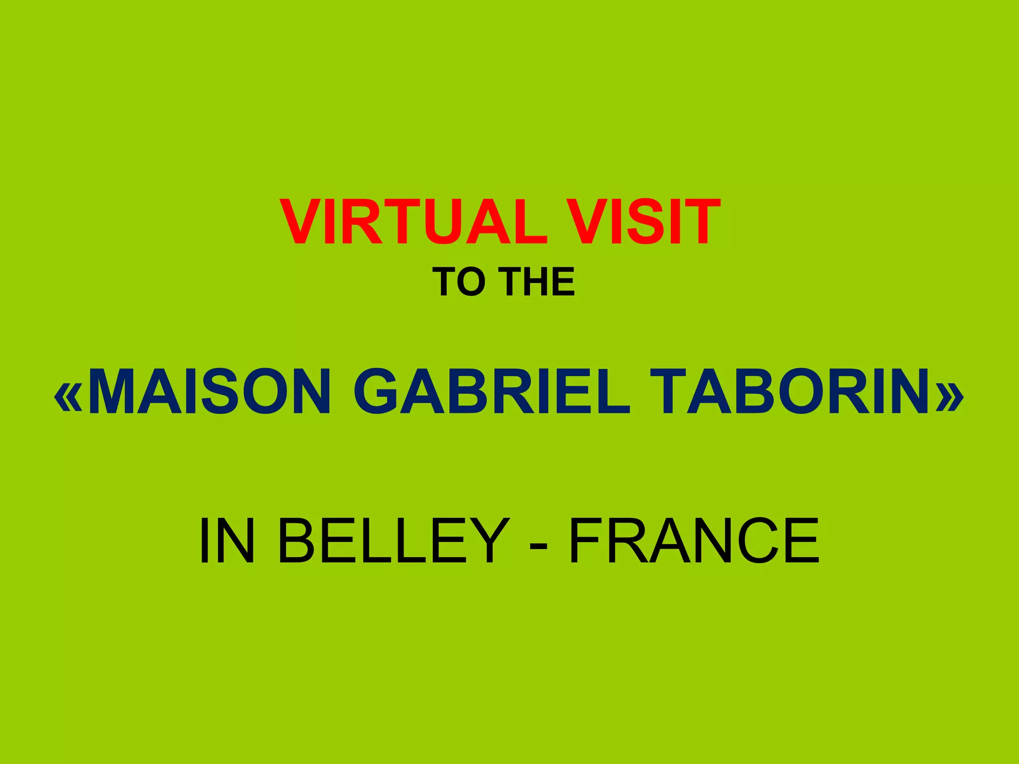 Visit to maison gabriel taborin | PPT
