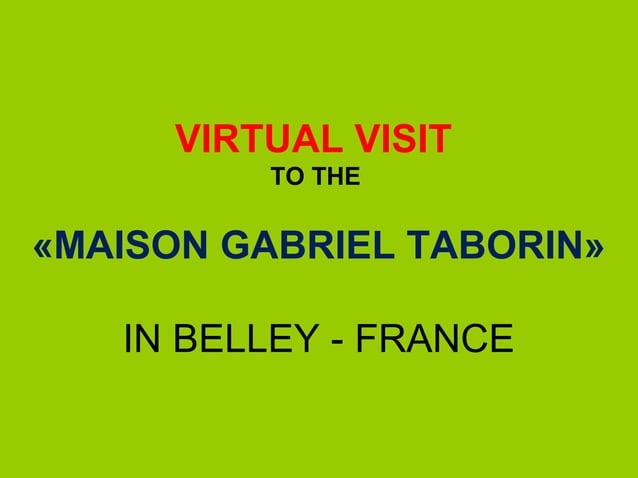 Visit to maison gabriel taborin | PPT