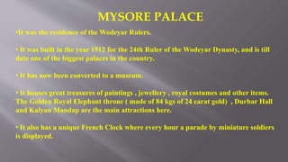 Visit to Mysore.pptx shows all imporatnt places in mysore for tourists ...