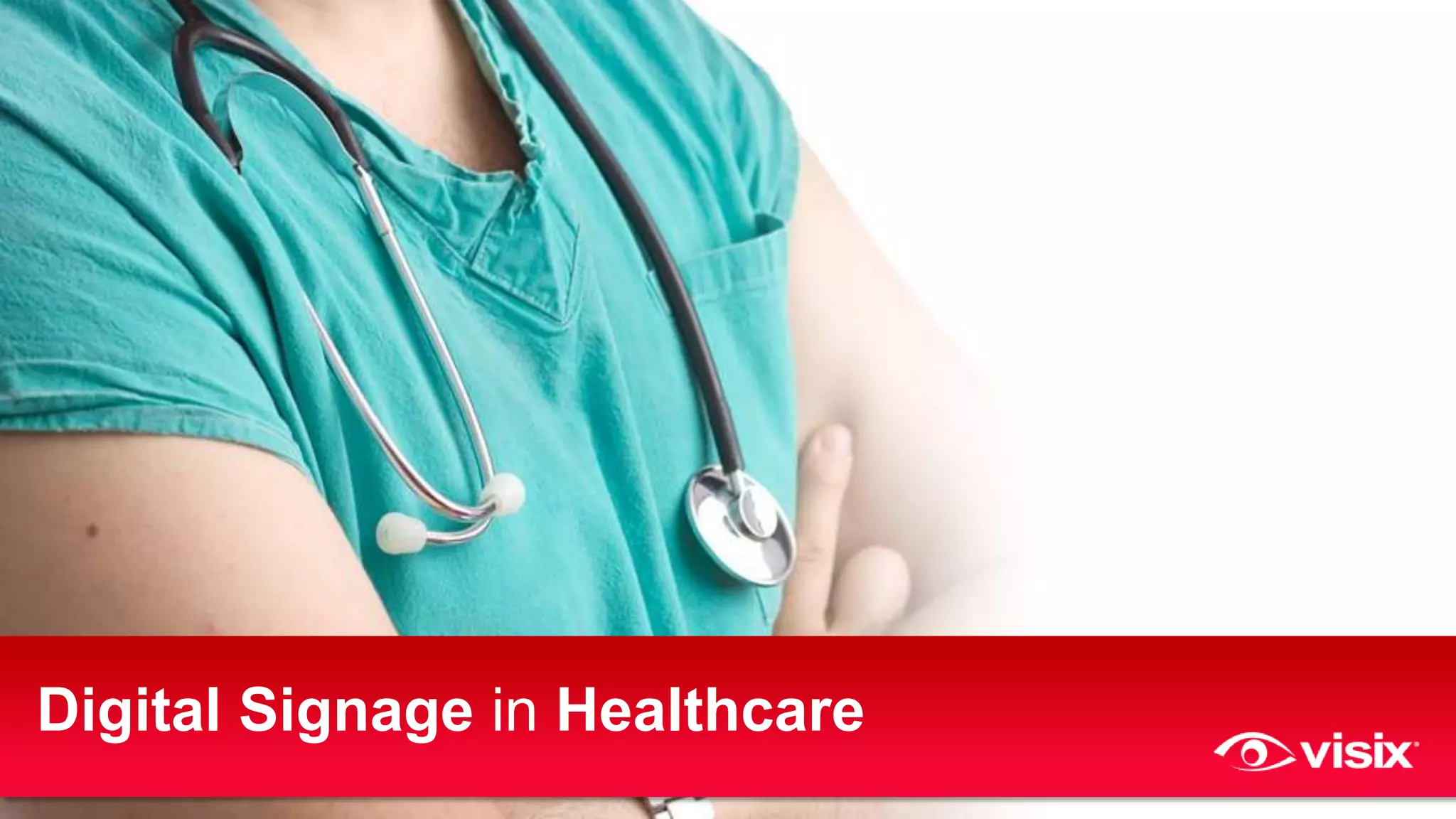 Visix digital signage in healthcare | PPTX