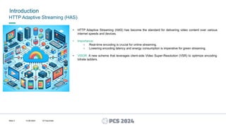 Video Super-Resolution for Optimized Bitrate and Green Online Streaming ...