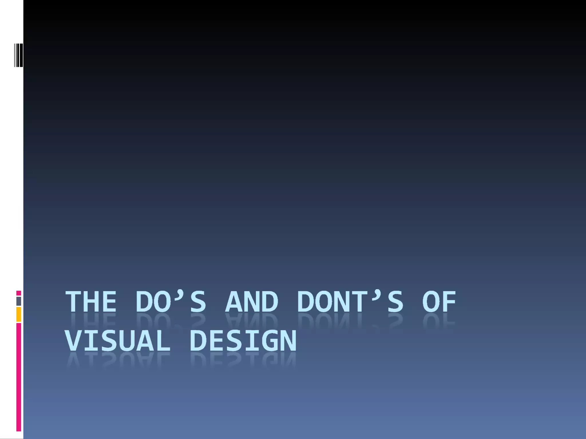 Do\'s and Dont\'s of Visual Design | PPT