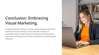 Unlocking the Transformative Power of Effective Visual Marketing. | PPTX