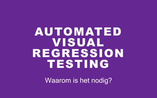 Automated Visual Regression Testing | PPT