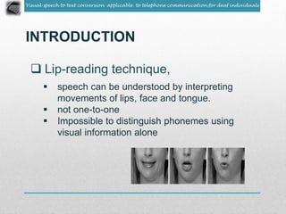 Visual speech to text conversion applicable to telephone communication ...