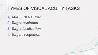 VISUAL ACUITY , Basics of vision assessment | PPTX