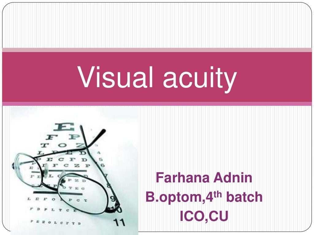 Visual Acuity 2 Visual Acuity 2
