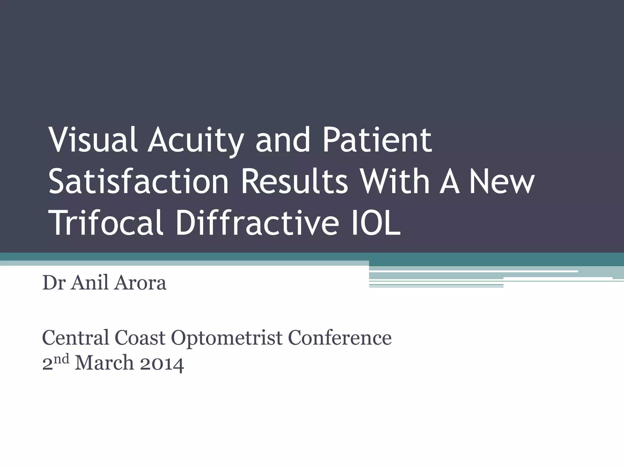 Visual acuity and patient satisfaction results with a new trifocal ...