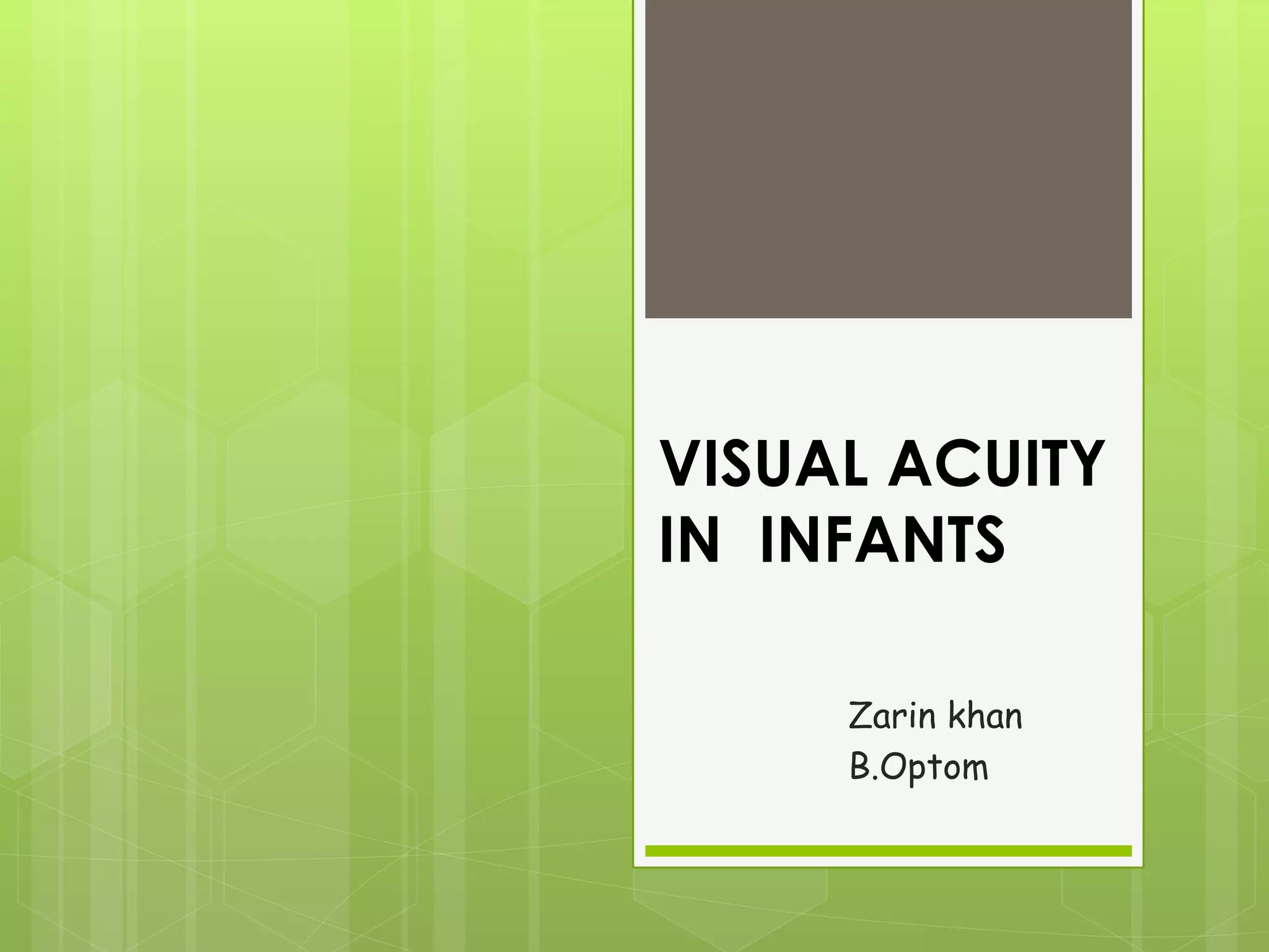 Visual acuity in infants | PPTX