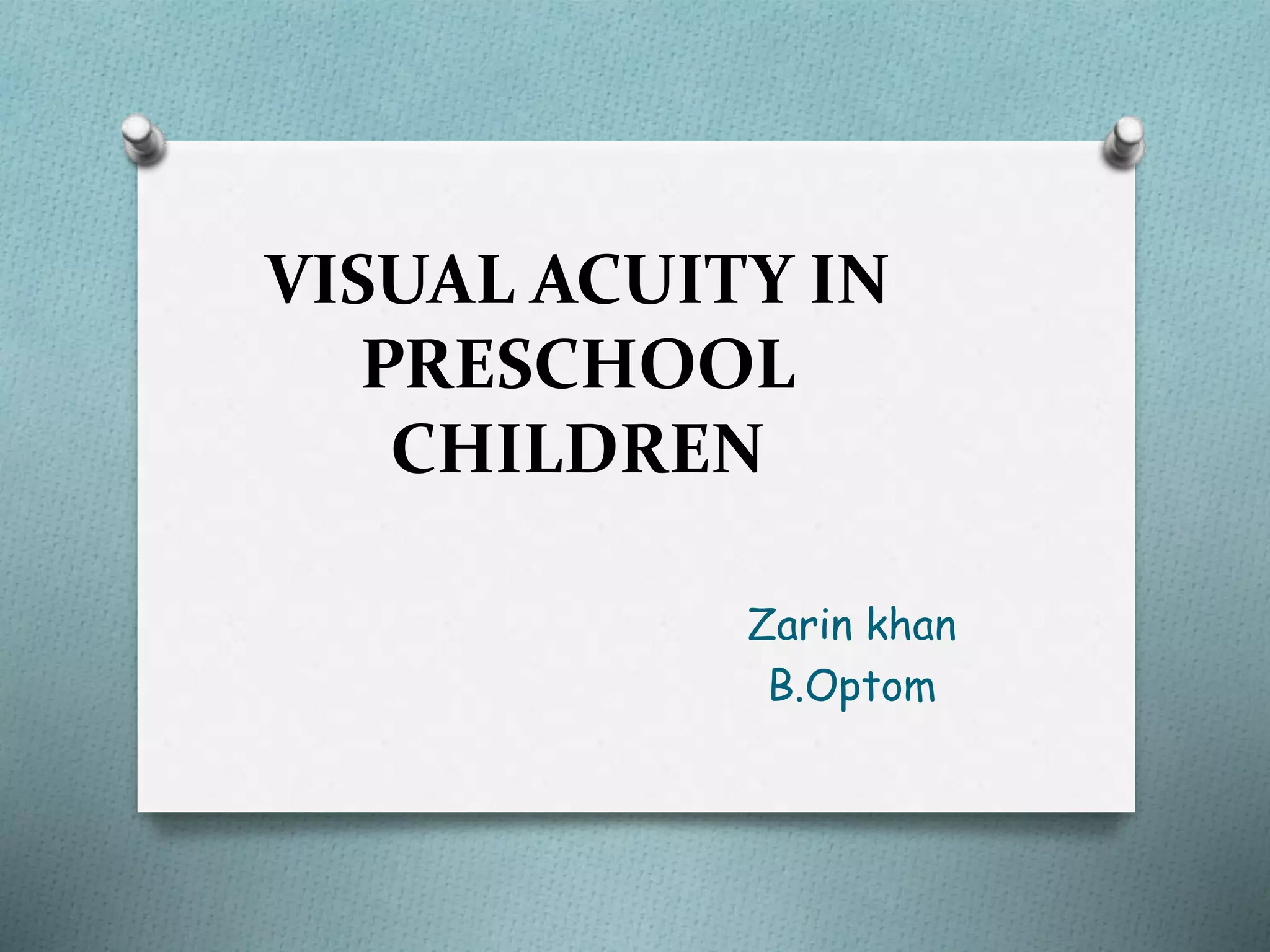 Visual acuity in preschool children | PPTX