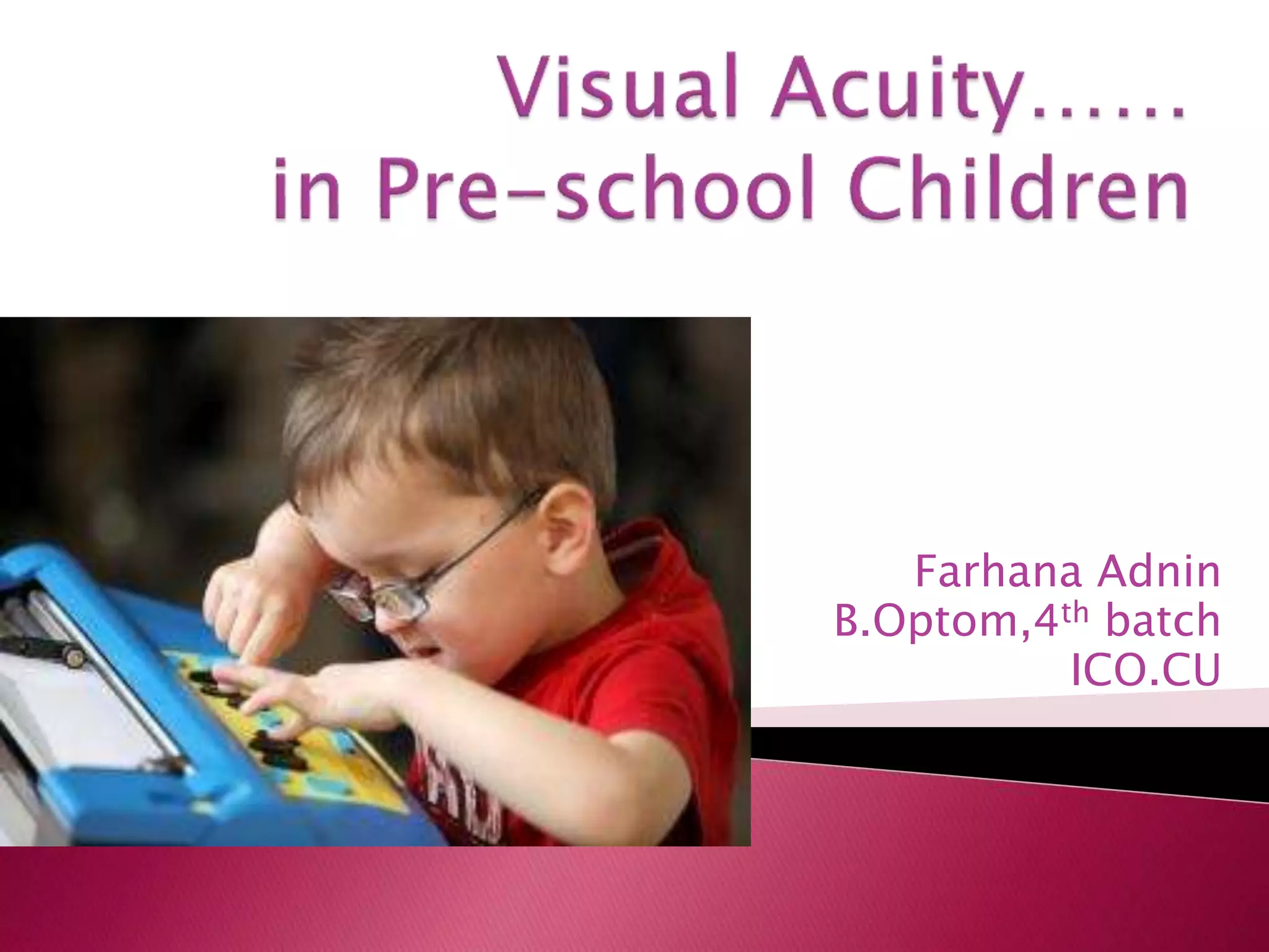 Visual acuity for pre school children @adi | PPT