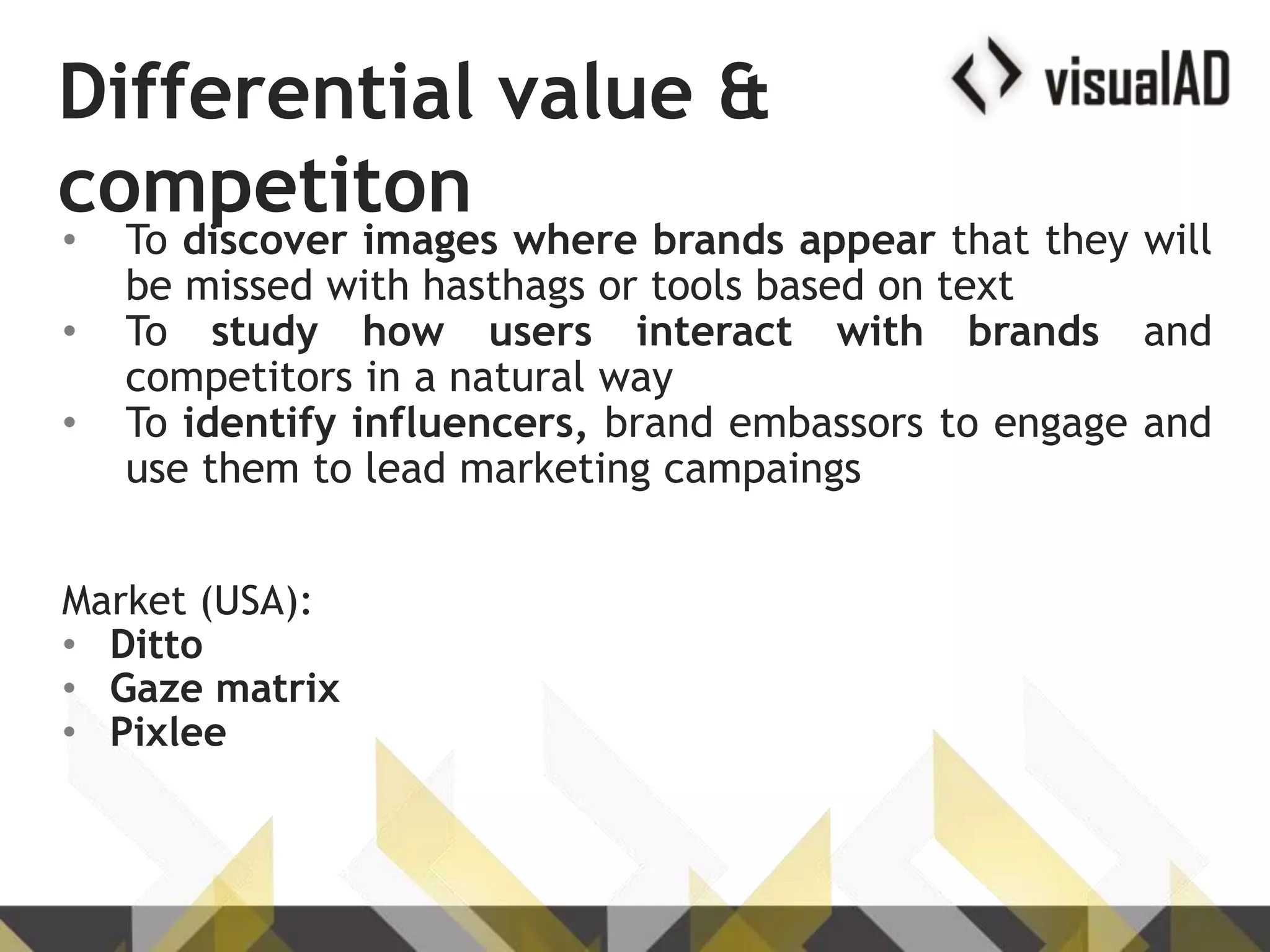 Visualad uses visual intelligence and introduce social currencies. | PPT