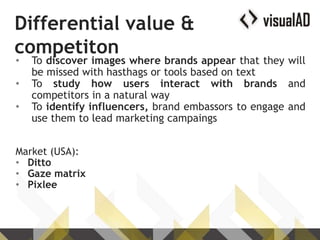 Visualad uses visual intelligence and introduce social currencies. | PPT