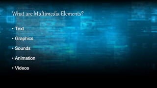 Visual and multimedia Elements | PPTX