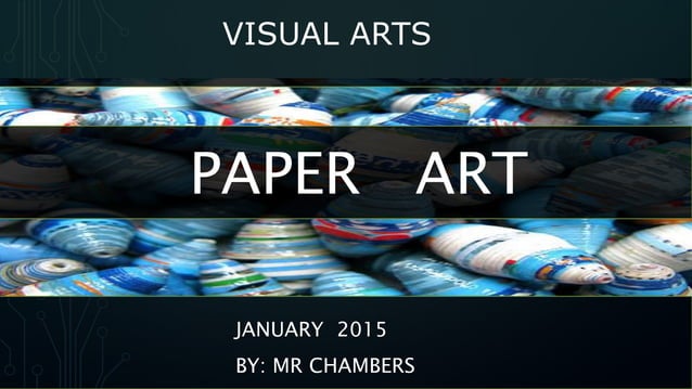 Visual arts paper art presentaion with 3 compact lesson, activities and ...