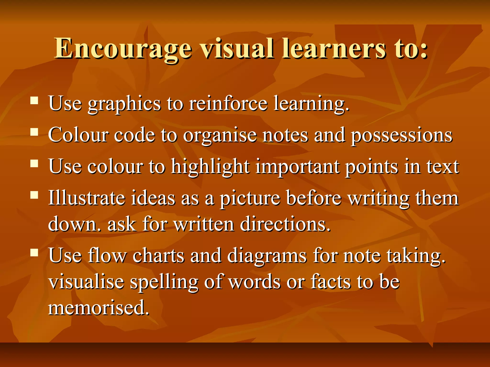 Visual, auditory and kinesthetic (vak) Model of Learning | PPT