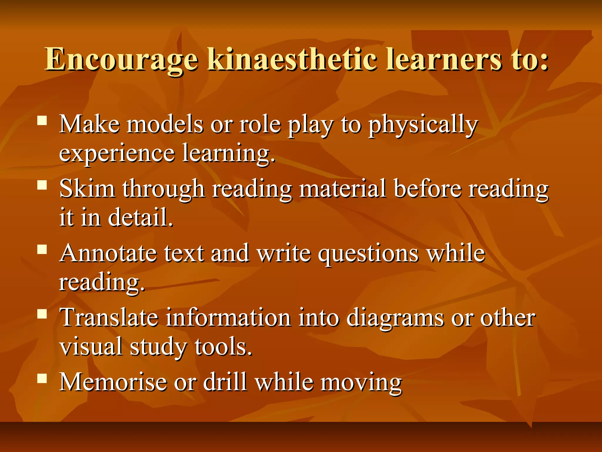 Visual, auditory and kinesthetic (vak) Model of Learning | PPT