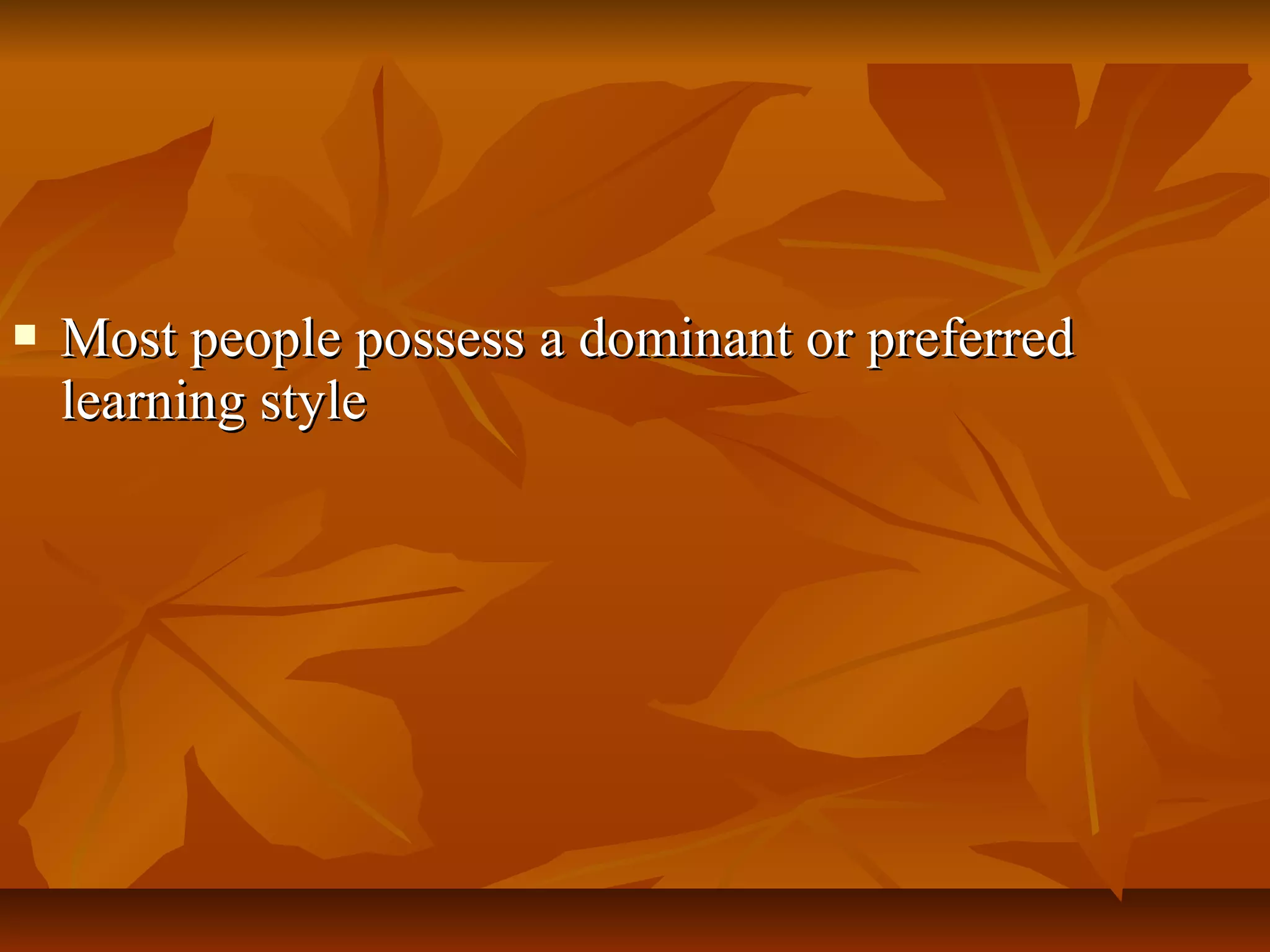 Visual, auditory and kinesthetic (vak) Model of Learning | PPT