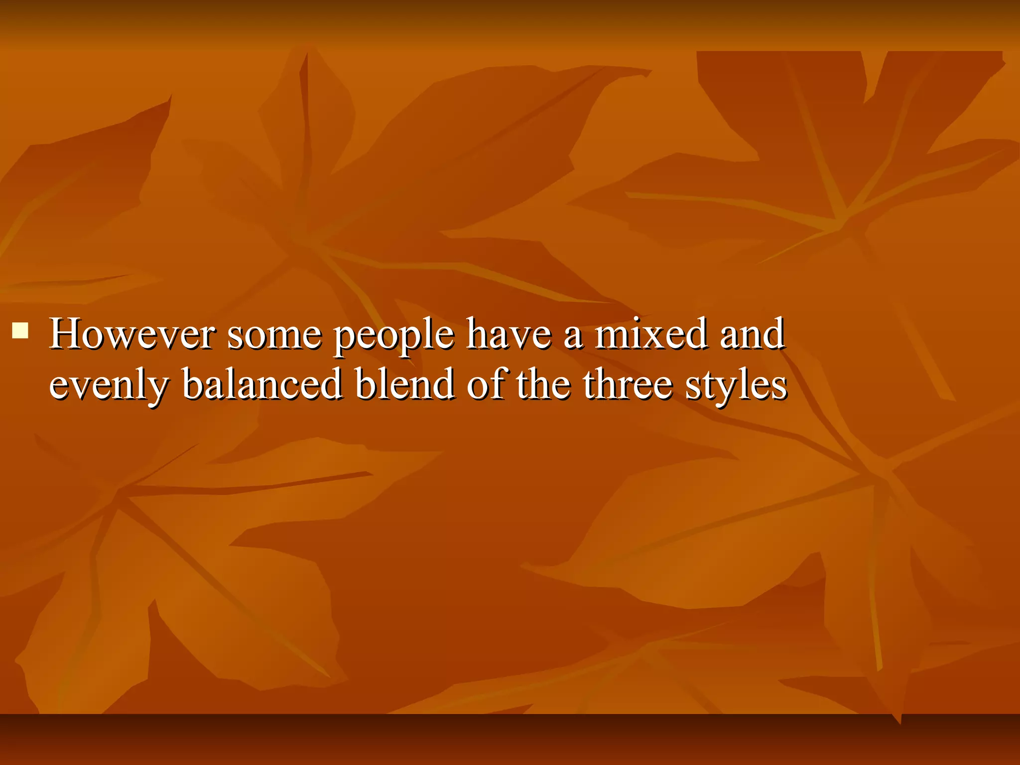 Visual, auditory and kinesthetic (vak) Model of Learning | PPT