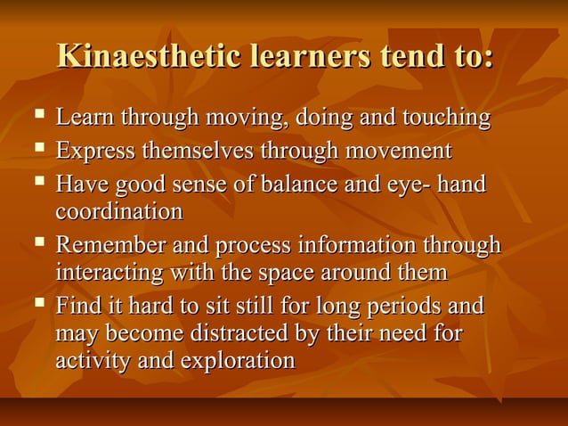 Visual, auditory and kinesthetic (vak) Model of Learning | PPT
