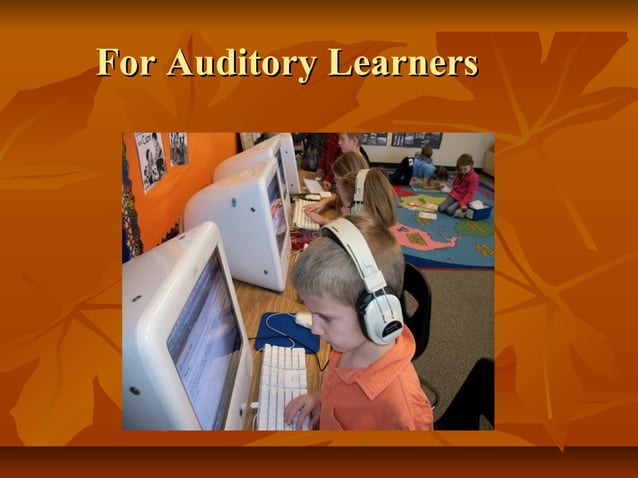 Visual, auditory and kinesthetic (vak) Model of Learning | PPT