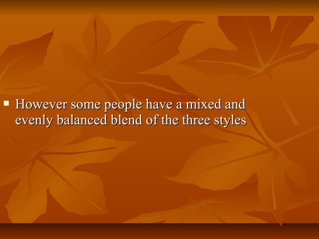 Visual, auditory and kinesthetic (vak) Model of Learning | PPT