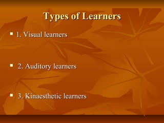 Visual, auditory and kinesthetic (vak) Model of Learning | PPT