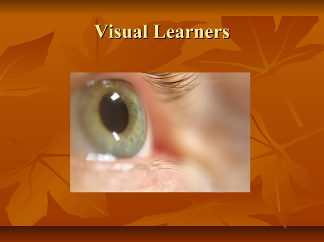 Visual, auditory and kinesthetic (vak) Model of Learning | PPT