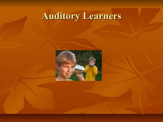 Visual, auditory and kinesthetic (vak) Model of Learning | PPT