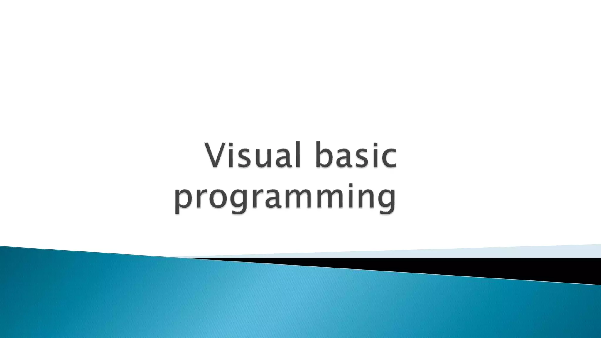 Visual Basic Programming Ppt