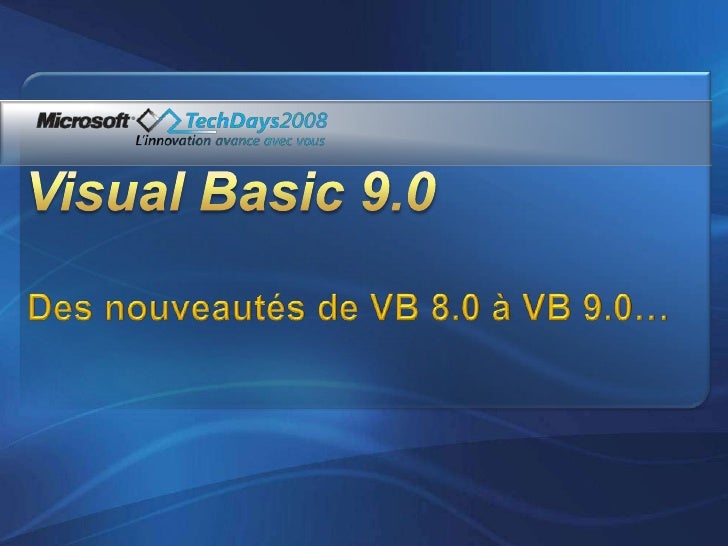 Visual Basic 9.0 – Visual Studio 2008 Quoi De Neuf 2.0