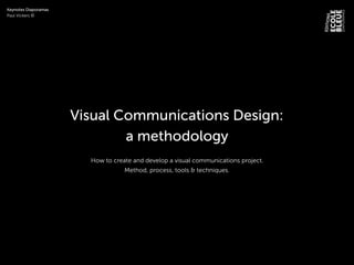 Visual Communications Design - a methadology | PPT