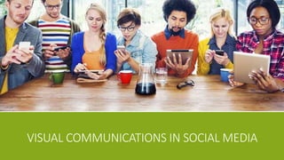 Visual communications in social media | PPTX
