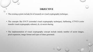 Visual cryptography for hybrid approach | PPTX