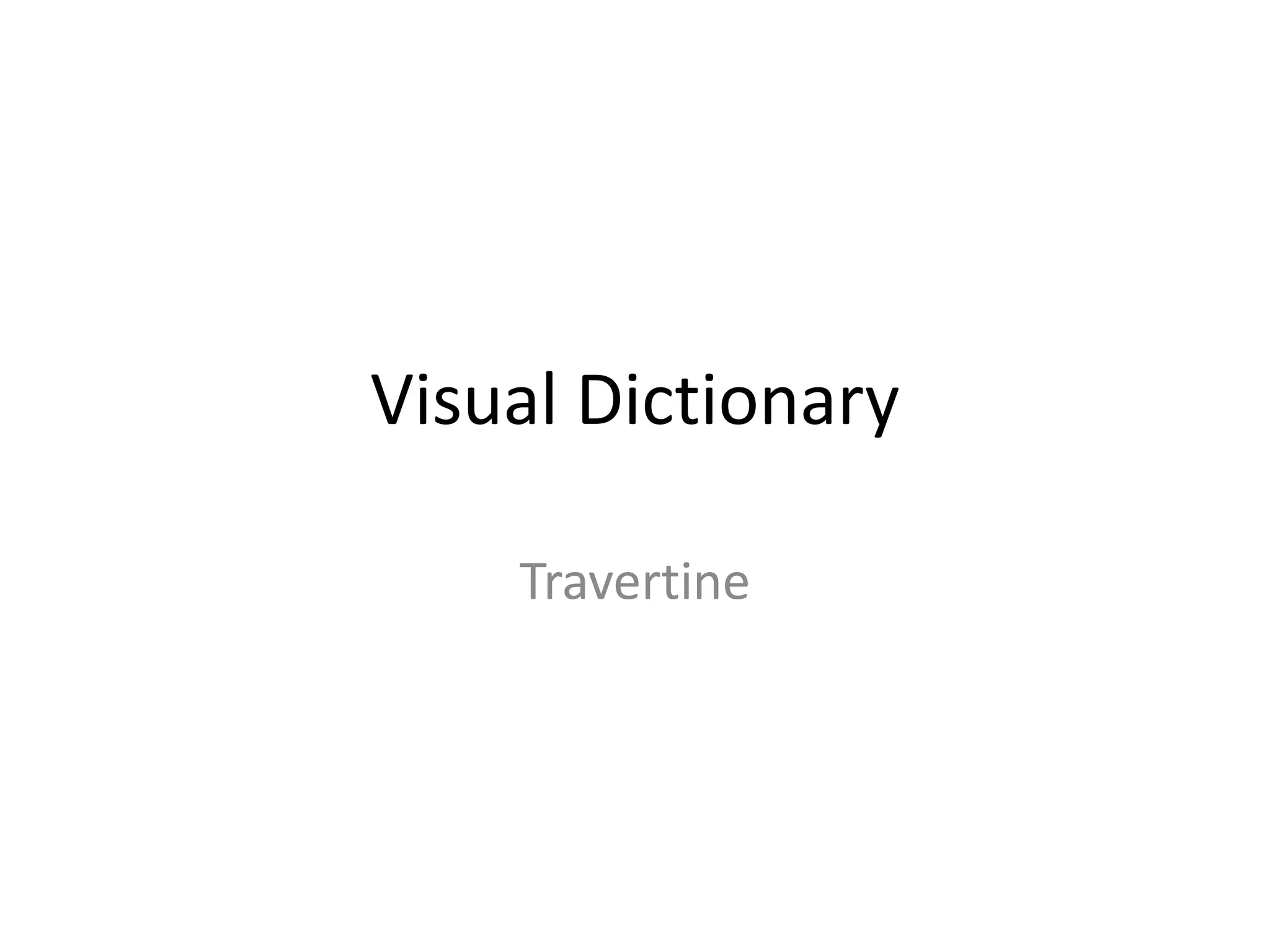 Visual Dictionary- Travertine | PPTX