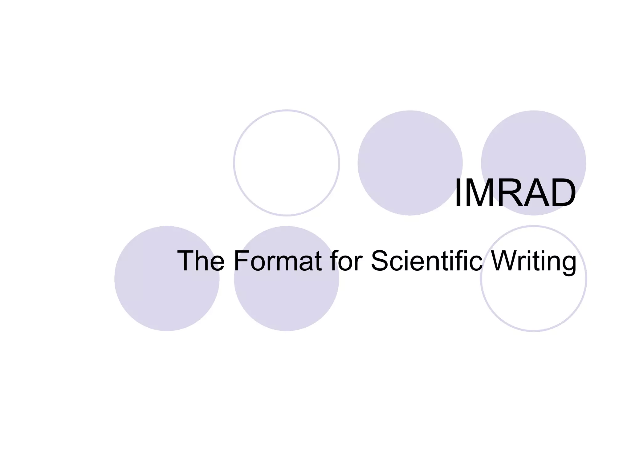 Scientific Writing Format: Imrad | PPT | Science
