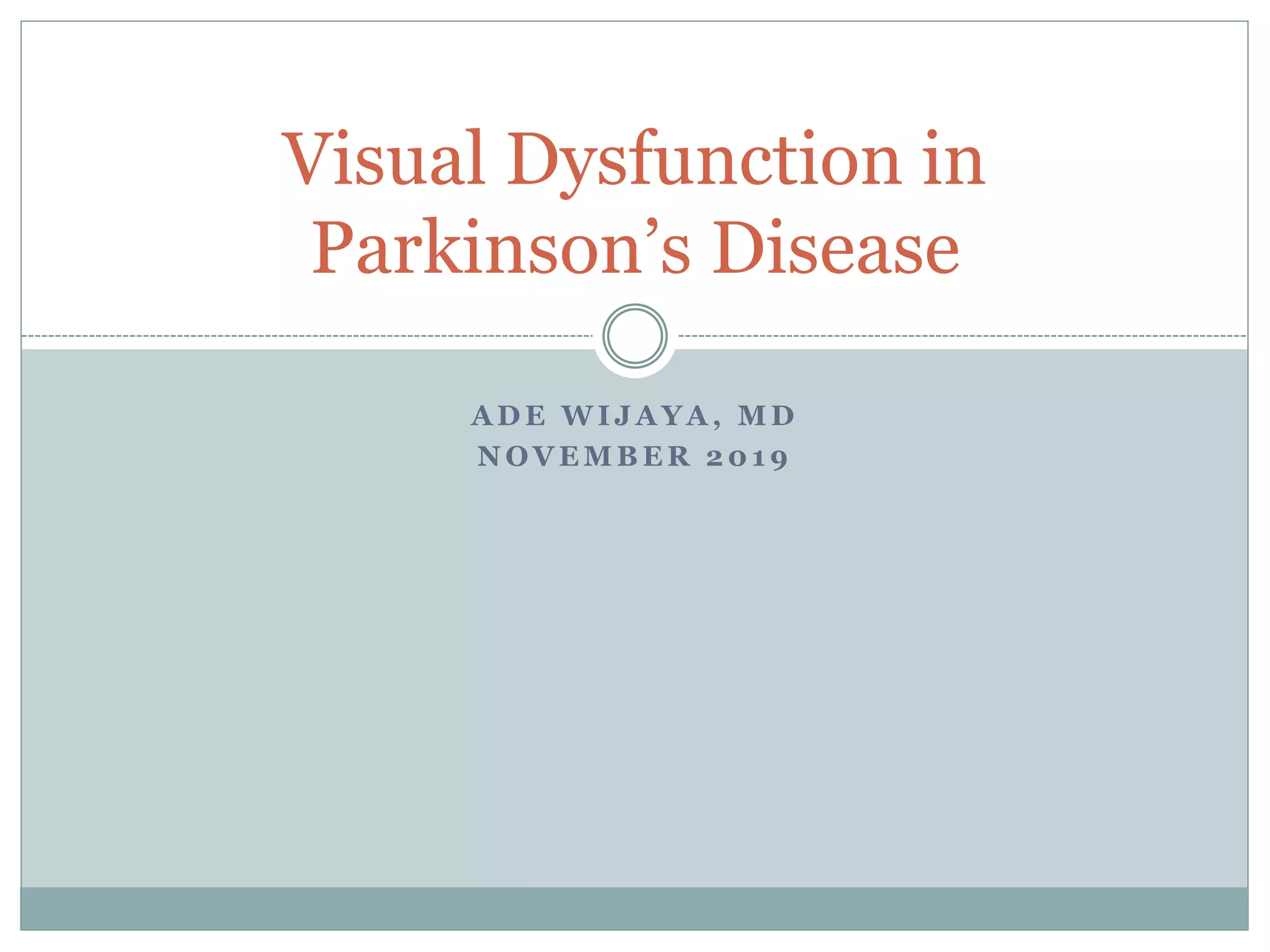 Visual Dysfunction in Parkinson Disease | PPTX