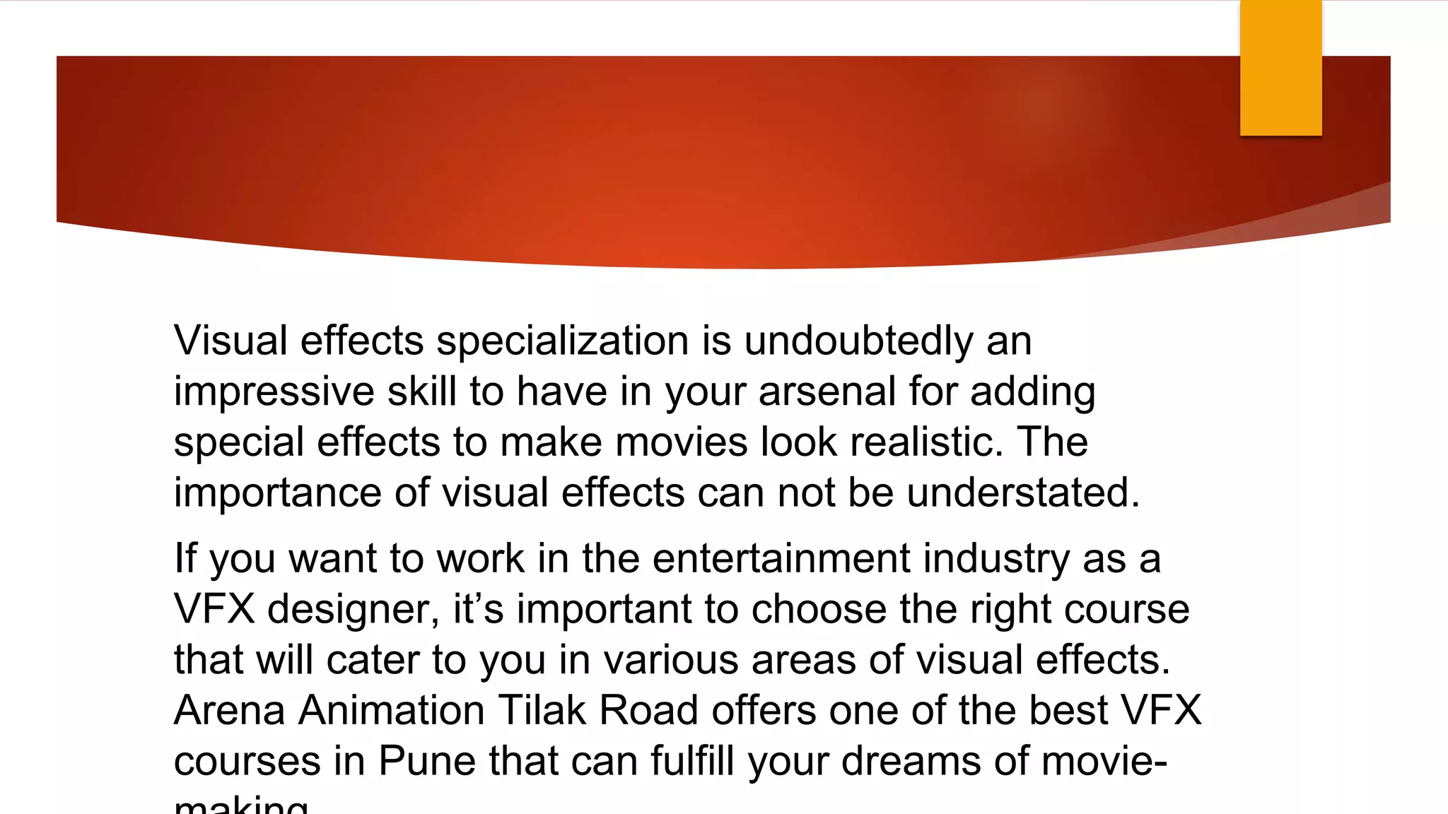 Visual Effects - Arena Animation Tilak Road | PPT